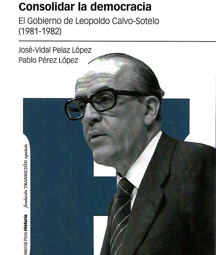 El hombre que consolidó la democracia en España | El Norte de Castilla